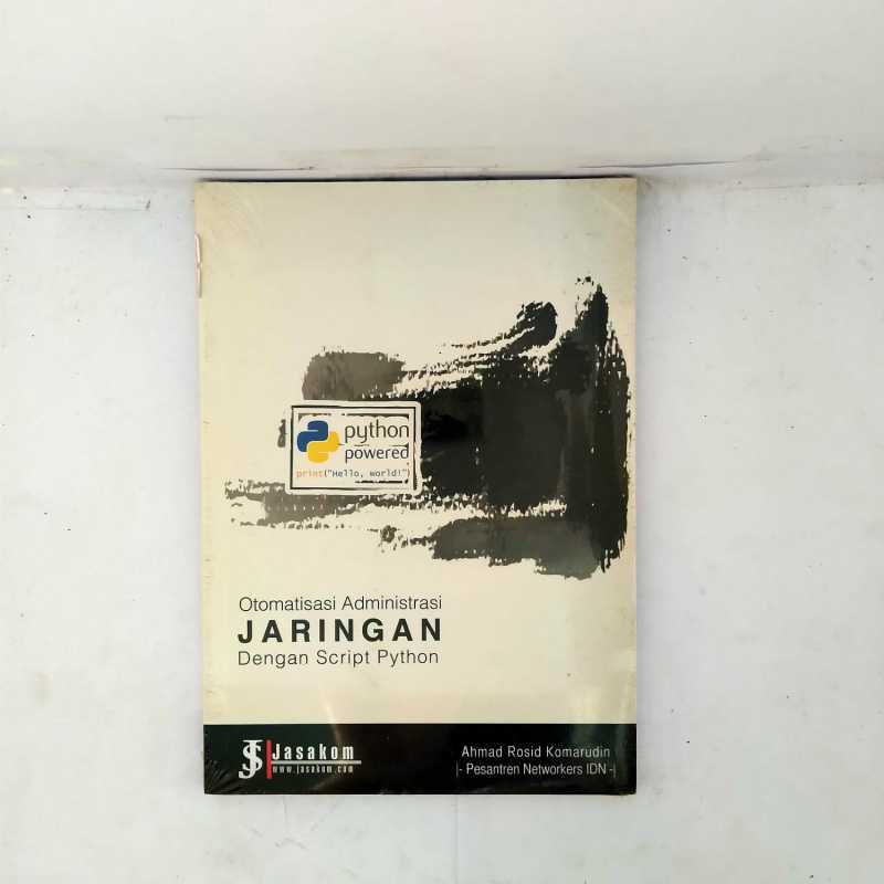 Jual Otomatisasi Administrasi Jaringan Dengan Script Python Ahmad Rosid Komarudin Buku Komputer