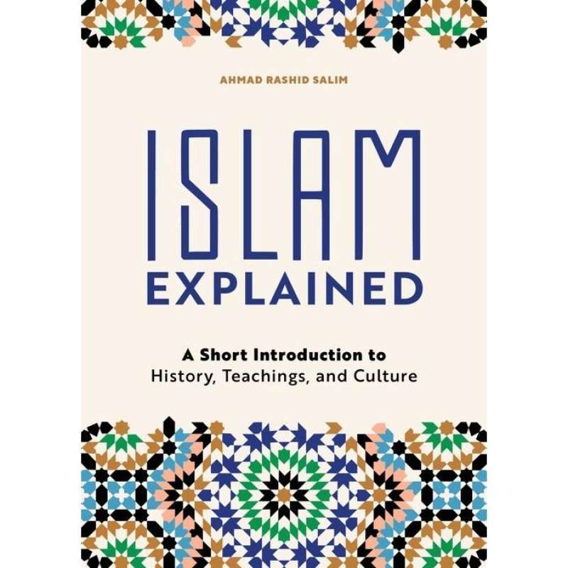 Jual Islam Explained A Short Introduction to History, Teachings, and ...