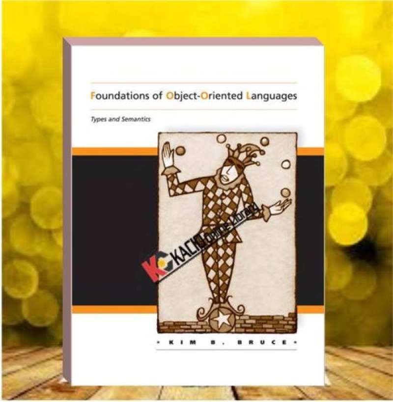 Jual Foundations of Object-Oriented Languages-Types and Semantics. Kim ... Jual Foundations of Object-Oriented Languages-Types and Semantics. Kim ...