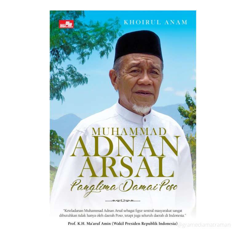 Jual Khoirul Anam - Muhammad Adnan Arsal: Panglima Damai Poso di Seller ...