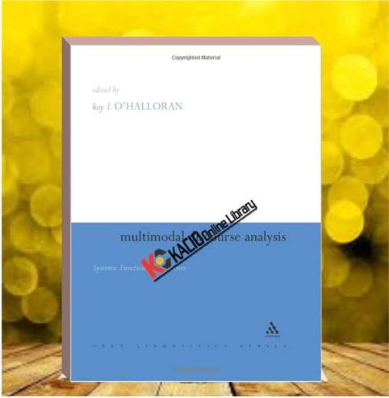 Jual Multimodal Discourse Analysis Systemic Functional Perspectives Kay