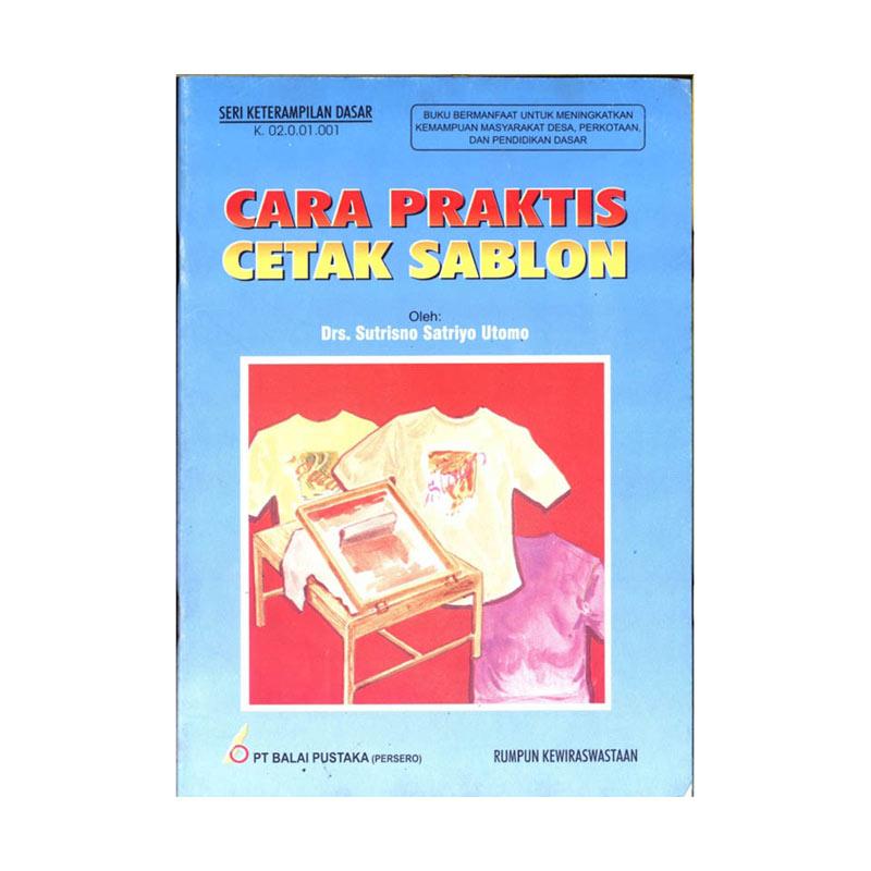 Jual Balai Pustaka Cara Praktis Cetak Sablon Buku di Seller BUKU ...