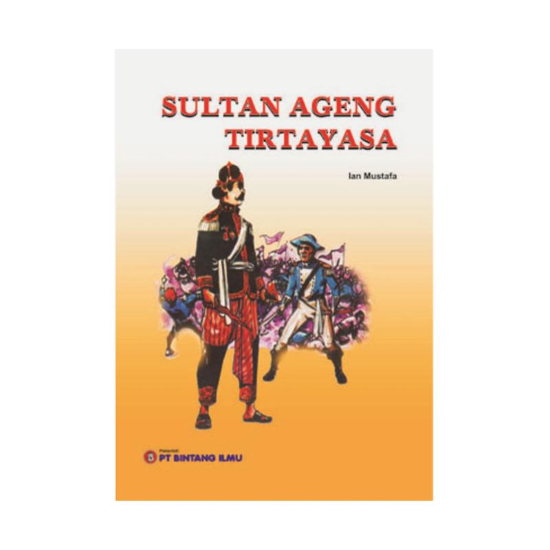 Biografi Pahlawan Sultan Ageng Tirtayasa