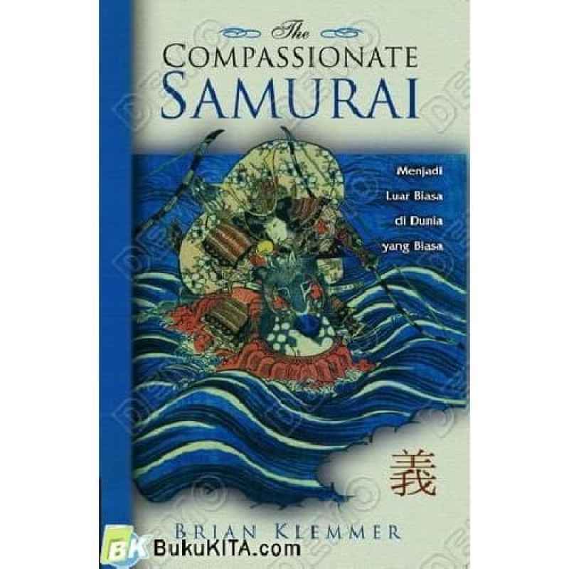 Promo Original The Compassionate Samurai oleh Brian Klemmer Buku Self ...