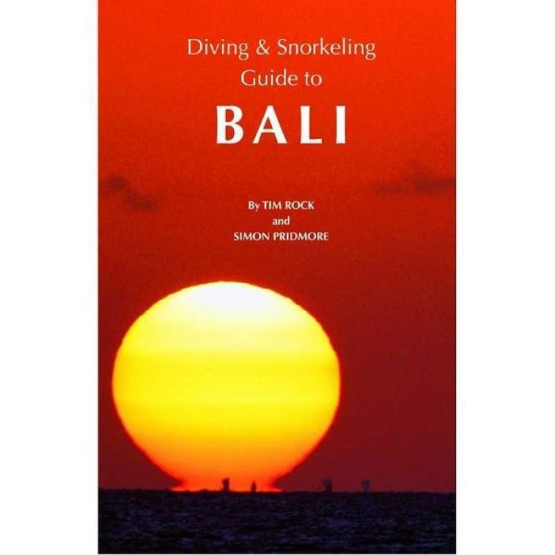Promo Original Diving and Snorkeling Guide to Bali - 9780983896289 Buku ...