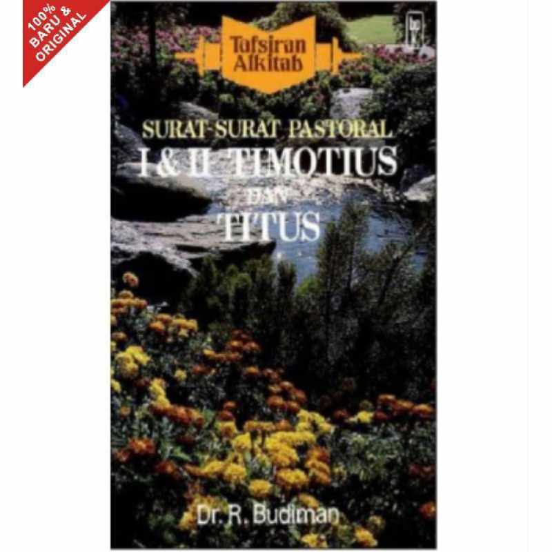 Promo Buku TAFSIRAN ALKITAB: I & II TIMOTIUS DAN TITUS - R. Budiman ...