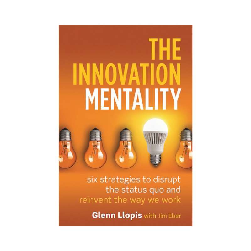 Promo Original Glenn Llopis : The Innovation Mentality Buku Management ... Promo Original Glenn Llopis : The Innovation Mentality Buku Management ...