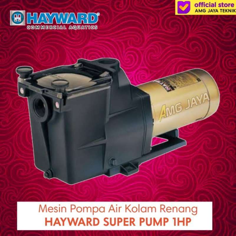 Jual Mesin Pompa Kolam Renang HAYWARD Super Pump 1HP Original Made In USA di Seller AMG JAYA ...