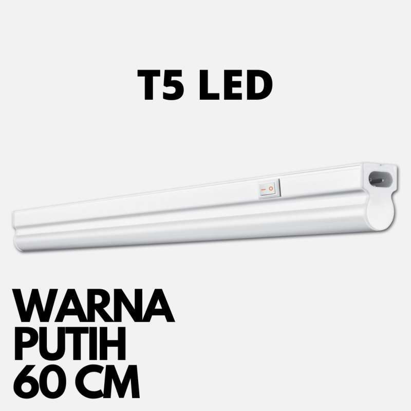 Promo LAMPU T5 LED 60 CM PUTIH 8 WATT LAMPU LED T5 60 CM LAMPU T5 PUTIH ...