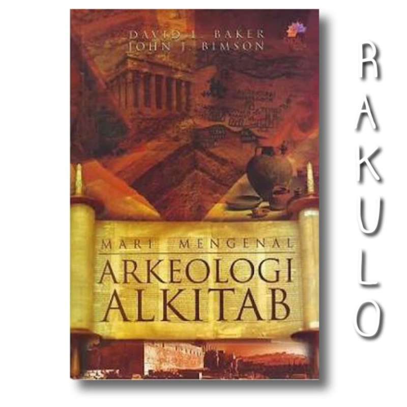 Jual Buku Mari Mengenal Arkeologi Alkitab - David L. Baker & John J ...