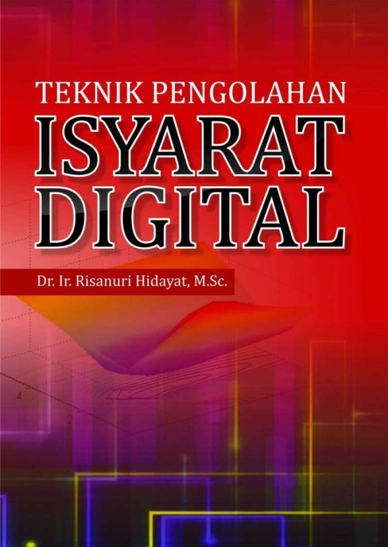 Jual Buku Teknik Pengolahan Isyarat Digital - Risanuri Hidayat -Buku ... Jual Buku Teknik Pengolahan Isyarat Digital - Risanuri Hidayat -Buku ...