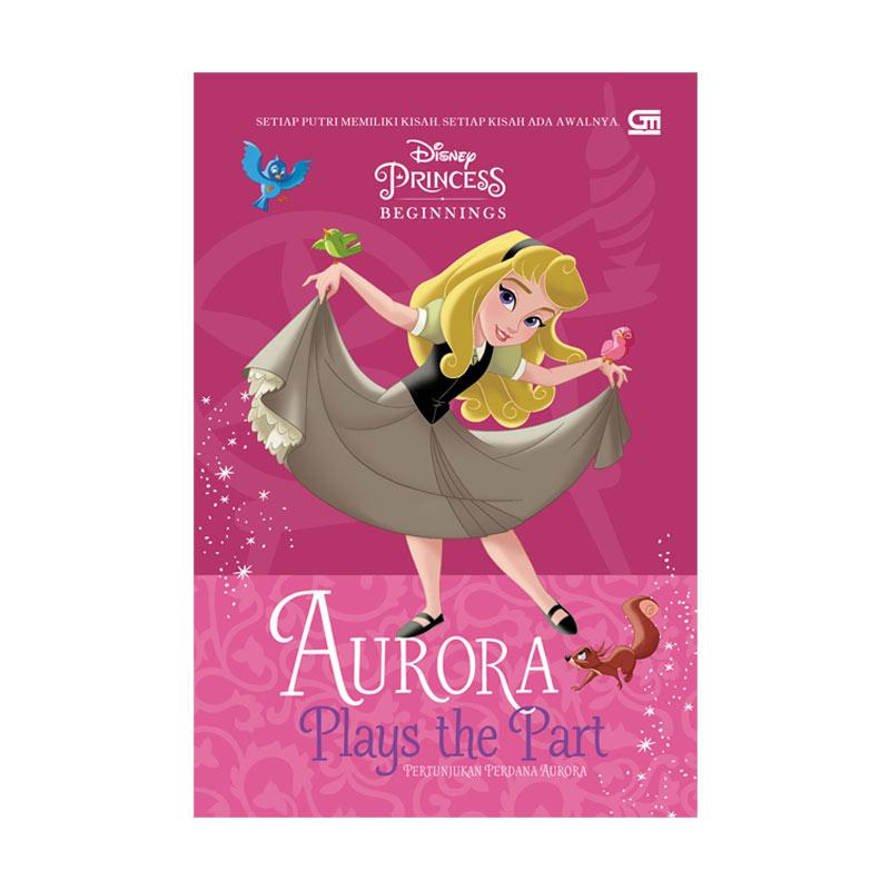 Jual Gramedia Pustaka Utama Disney Princess Beginnings: Pertunjukan Perdana Aurora (Aurora Plays ...