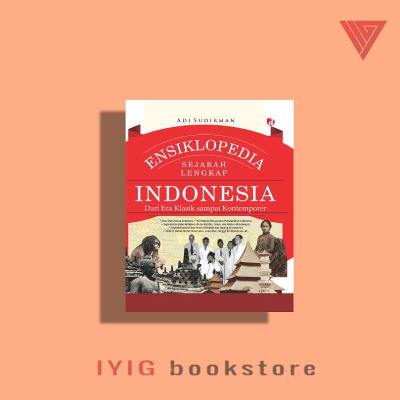 Promo Buku Ensiklopedia Sejarah Lengkap Indonesia Dari Era Klasik Sampai Kontemporer - DIVA ...