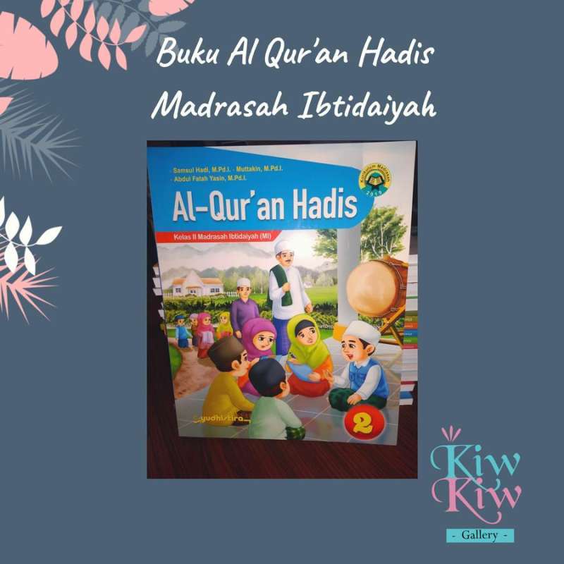 Jual Buku AlQuran Hadis Kelas 2/II MI - Kurikulum Madrasah 2019-Yudhistira di Seller KiwKiw ...