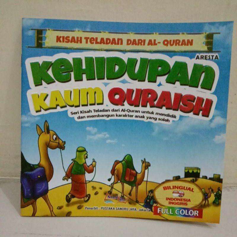 Jual Buku Cerita Anak Kisah Teladan Dari Al- Quran Kehidupan Kaum Quraish Di Seller Toko Buku ...