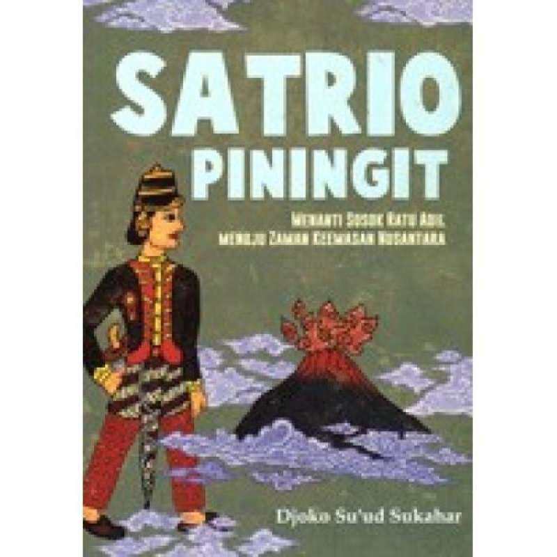 Jual Buku Satrio Piningit - Menanti Sosok Ratu Adil Menuju Zaman ... Jual Buku Satrio Piningit - Menanti Sosok Ratu Adil Menuju Zaman ...