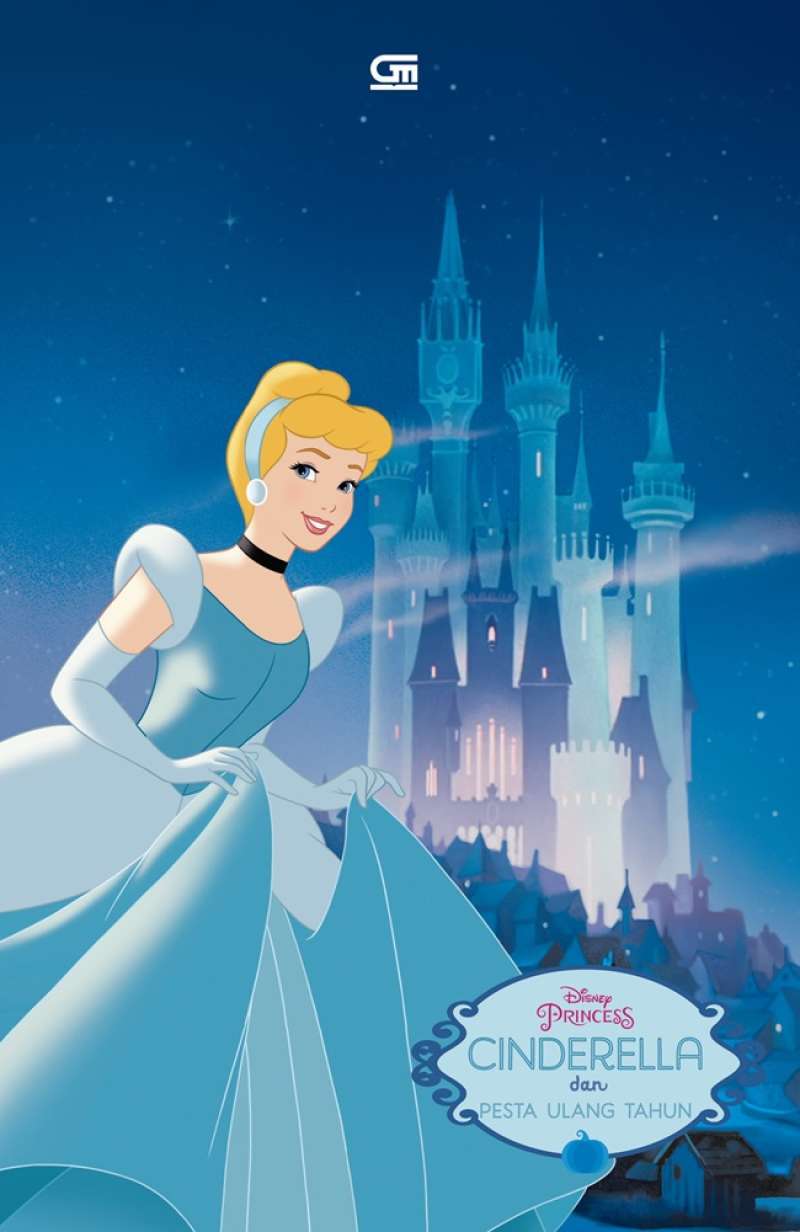 Jual DISNEY PRINCESS: CINDERELLA DAN PESTA ULANG TAHUN di Seller Gramedia Official Store ...