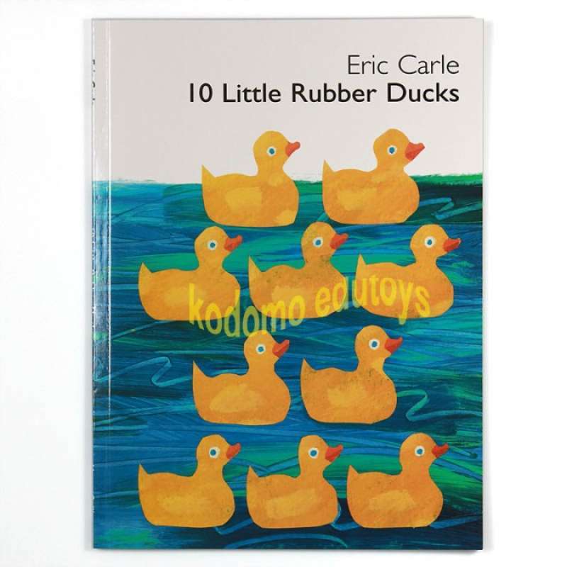 Jual 10 LITTLE RUBBER DUCKS BY ERIC CARLE,BUKU IMPORT ANAK di Seller ...