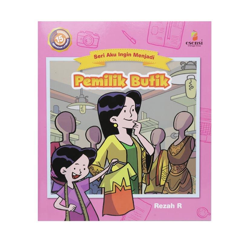 Jual Esensi Aku Ingin Menjadi Pemilik Butik by Rezah Rachmawati Buku ... Jual Esensi Aku Ingin Menjadi Pemilik Butik by Rezah Rachmawati Buku ...