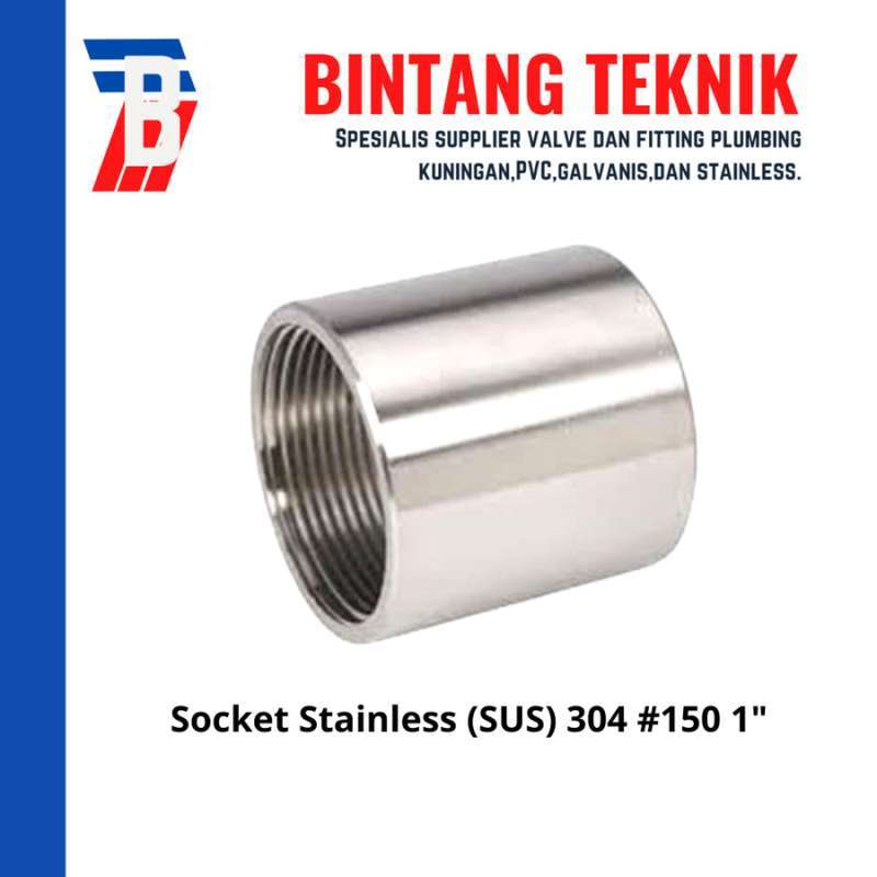 Jual Socket 1 inch Stainless (SUS) 304 #150 di Seller Toko Bintang ...
