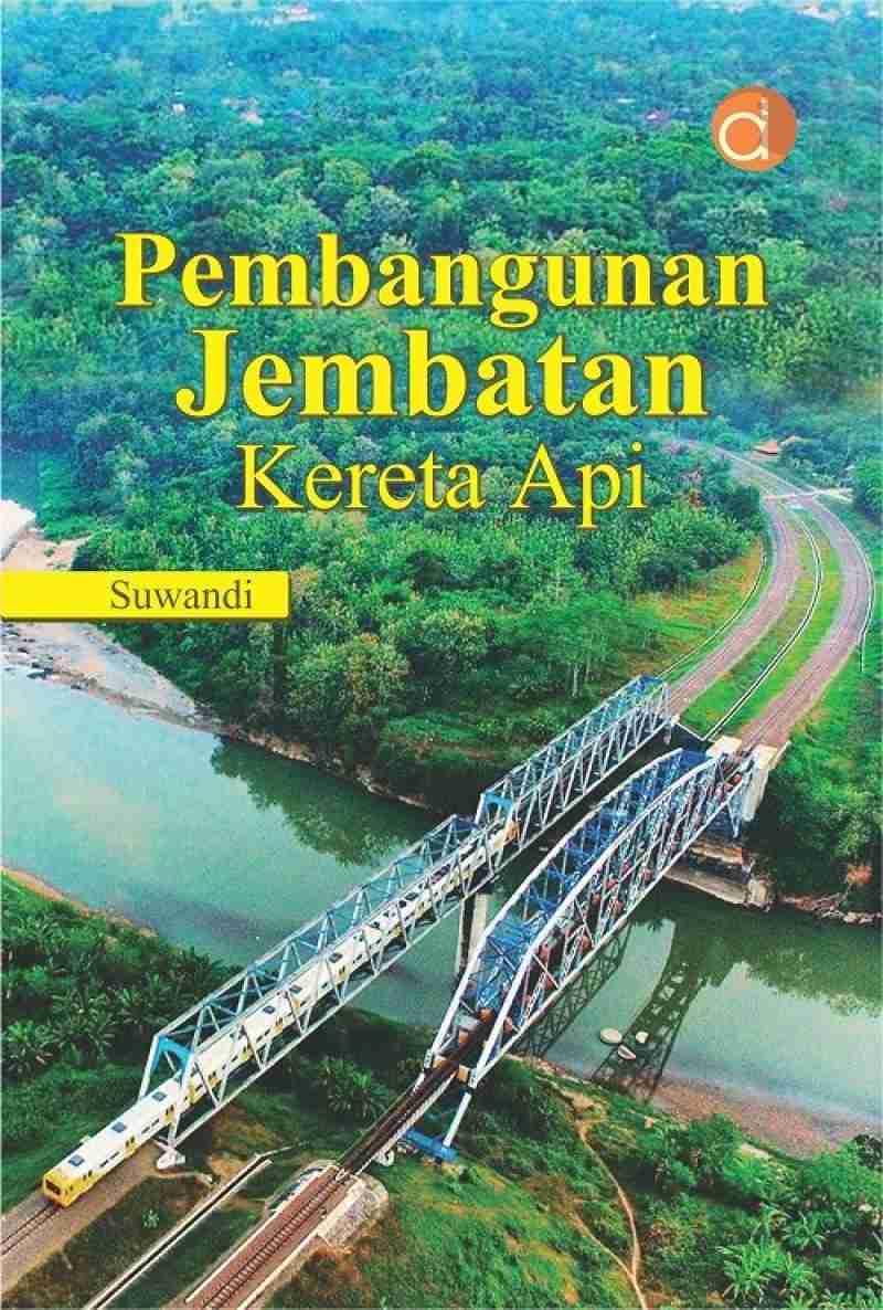 Jual Buku Pembangunan Jembatan KA Suwandi Penerbit Buku Deepublish di ...