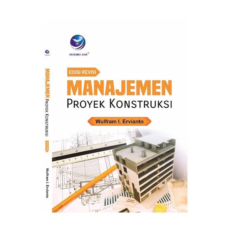 Jual Penerbit Andi Manajemen Proyek Konstruksi By Wulfram I. Ervianto ... Jual Penerbit Andi Manajemen Proyek Konstruksi By Wulfram I. Ervianto ...
