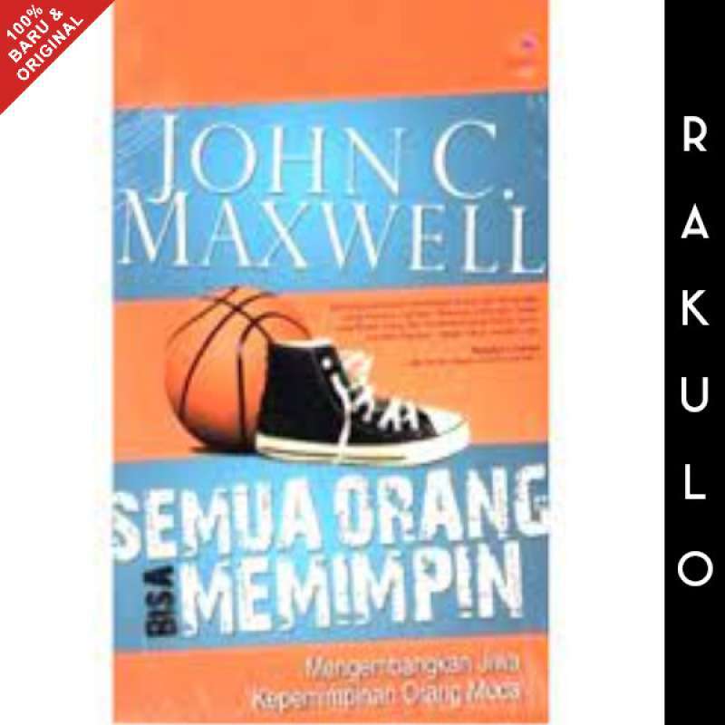 Jual Buku Semua Orang Bisa Memimpin - John C Maxwell Di Seller Rakulo ...