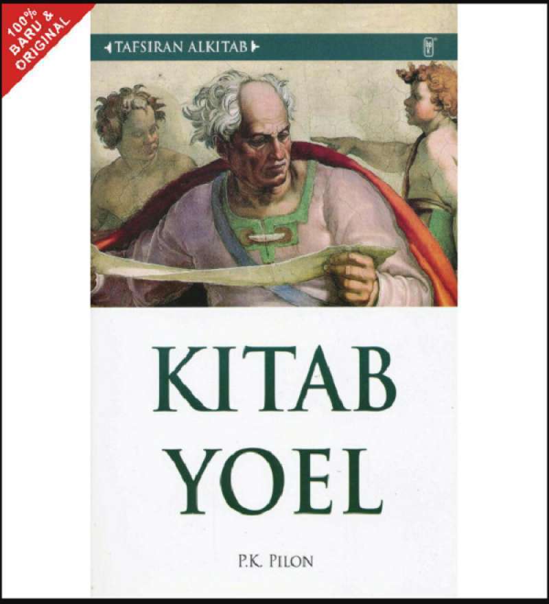 Jual Buku Tafsiran Alkitab - Kitab Yoel - P.K. Pilon di Seller Toko ...