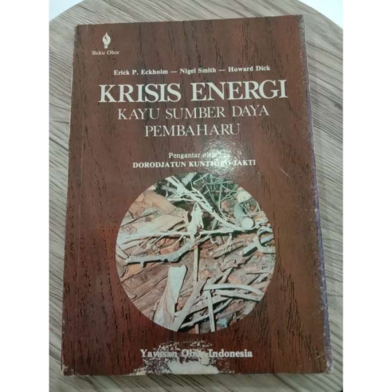 Promo Original Krisis Energi Kayu Sumber Daya Pembaharu Buku Ekonomi ...