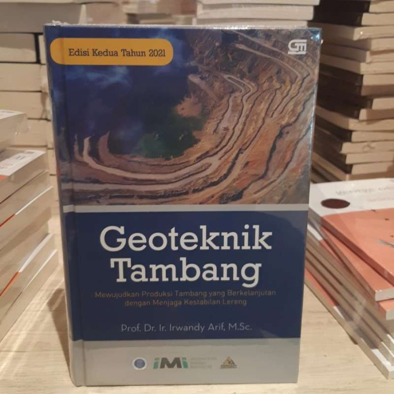 Jual BUKU GEOTEKNIK TAMBANG OLEH PROF. DR. IR. IRWANDY ARIF di Seller ... Jual BUKU GEOTEKNIK TAMBANG OLEH PROF. DR. IR. IRWANDY ARIF di Seller ...