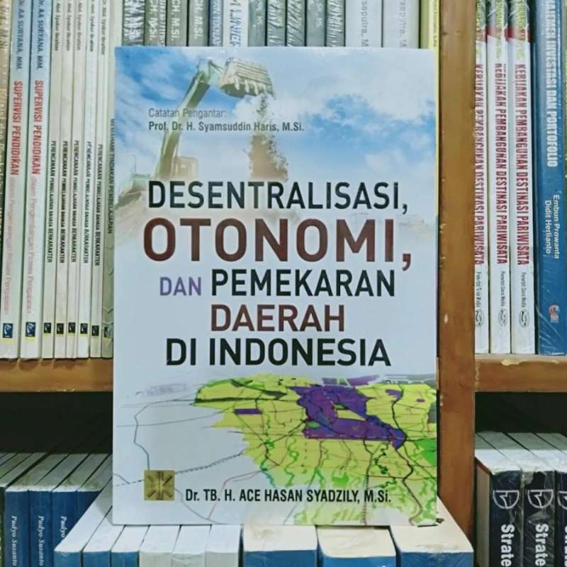 Jual Buku Desentralisasi Otonomi Dan Pemekaran Daerah Di Indonesia Di Seller Amc Book Store 