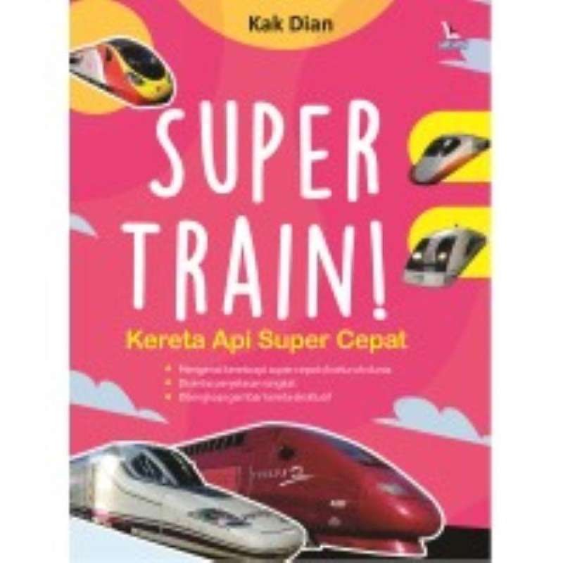 Jual Buku Super Train! Kereta Api Super Cepat di Seller Buku Happy - Cisauk, Kab. Tangerang | Blibli