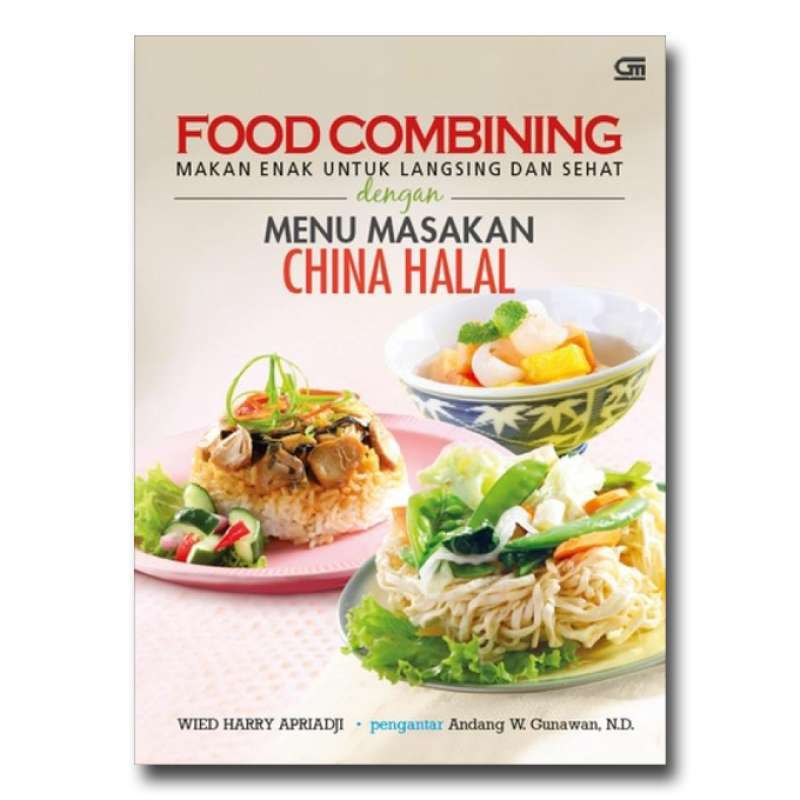 Promo Food Combining Menu Masakan China Halal - Wied Harry Apriadji ...