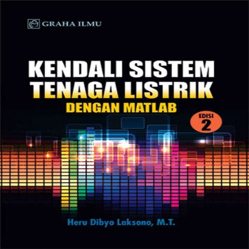 Jual Kendali Sistem Tenaga Listrik Dengan Matlab Edisi 2 di Seller ...
