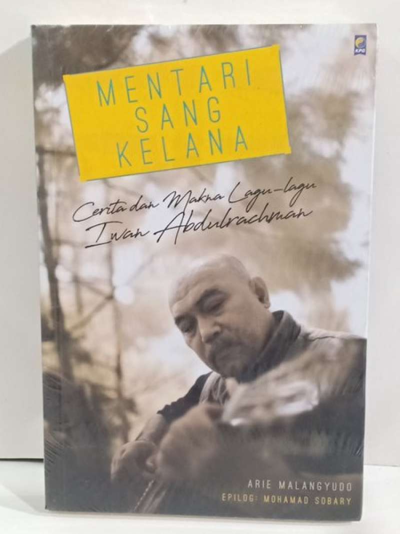 Jual Mentari Sang Kelana Cerita Dan Makna Lagu Lagu Iwan Abdulrachman ...