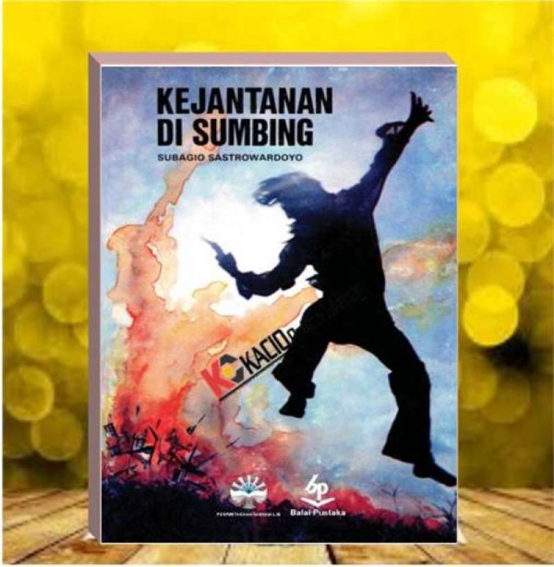 Jual Kejantanan Di Sumbing. Subagio Sastrowardoyo. Balai Pustaka ...