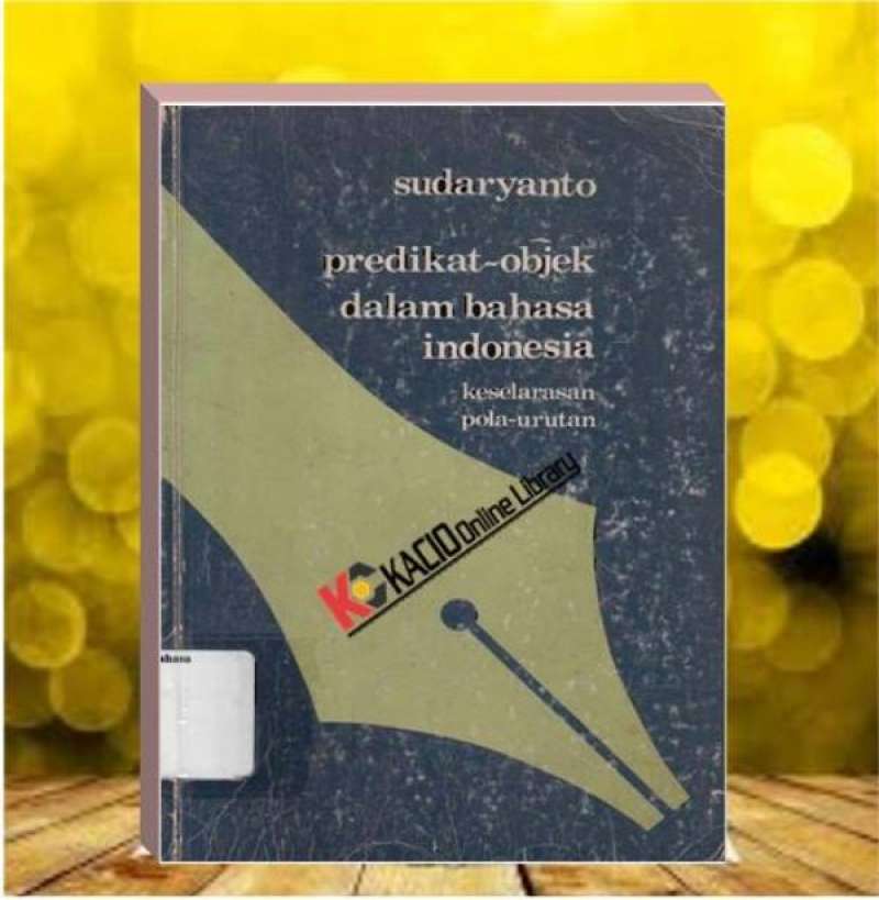 Jual Predikat Objek Dalam Bahasa Indonesia. Sudaryanto. Djambatan ...