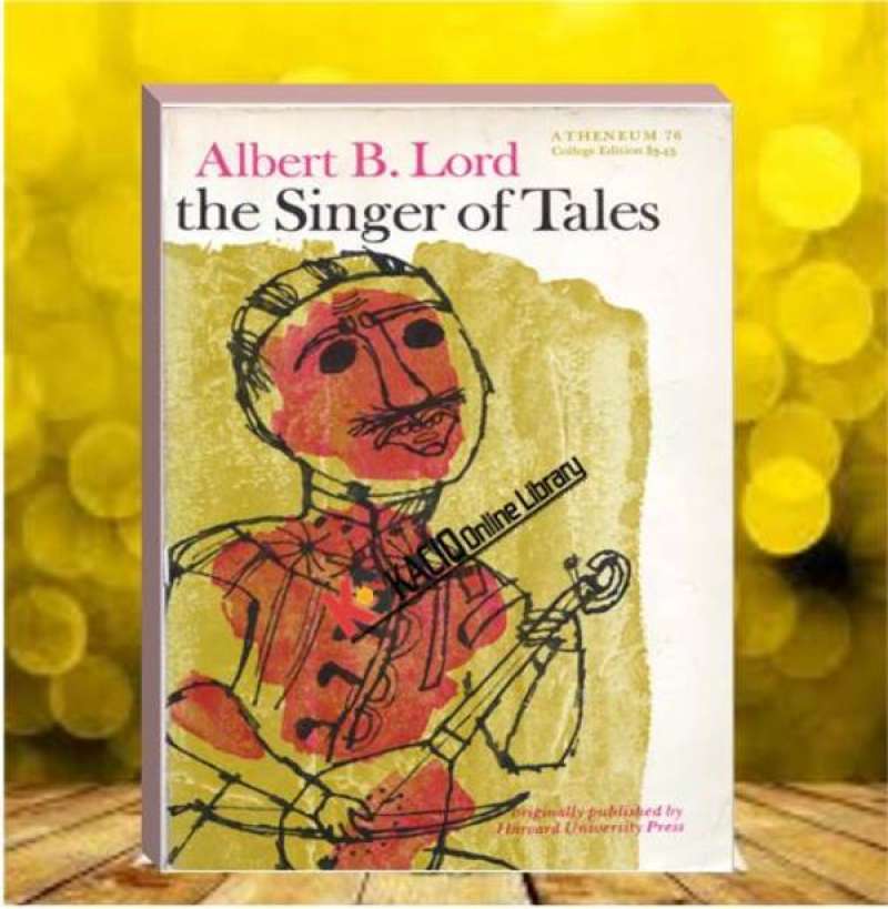 Jual The Singer Of Tales. Albert B Lord. 1971. New York. Atheneum. di ...