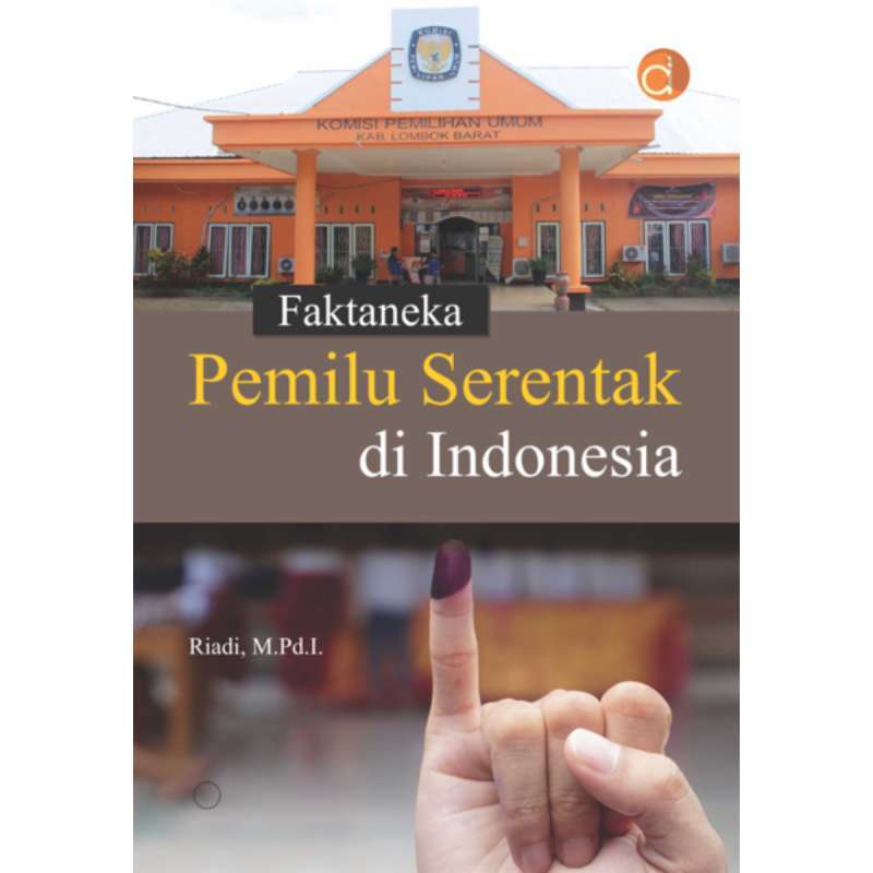 Jual Deepublish Buku Faktaneka Pemilu Serentak di Indonesia - Riadi di Seller Machidolia - Kab ...