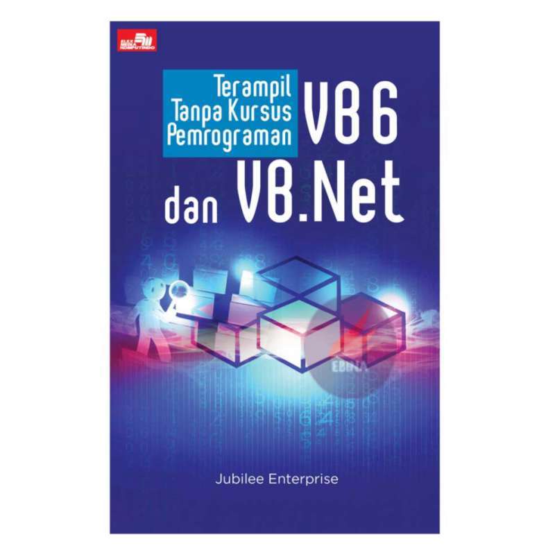 Jual Jual Terampil Tanpa Kursus Pemrograman VB6 dan VB Net Berkualitas ... Jual Jual Terampil Tanpa Kursus Pemrograman VB6 dan VB Net Berkualitas ...