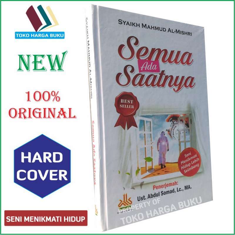 Promo Semua Ada Saatnya Hard Cover - Seni Menikmati Hidup Lebih Seimbang - Pustaka Al-Kautsar ...