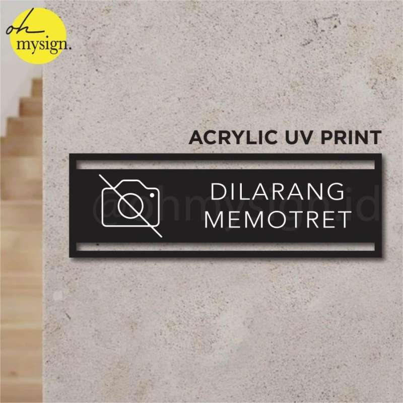 Jual Sign Akrilik Dilarang Foto Motret Laser Cut UV Print Modern Label ...