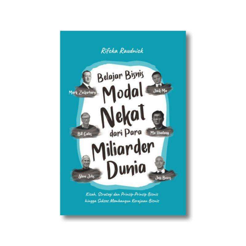 Jual Buku Biografi Orang Sukses Belajar Bisnis Modal Nekat Dari Para
