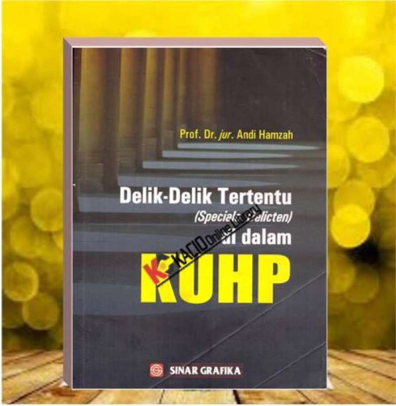 Jual Delik-delik Tertentu (speciale Delicten) Di Dalam Kuhp. Andi Hamzah. Sinar Grafika. Jakarta ...