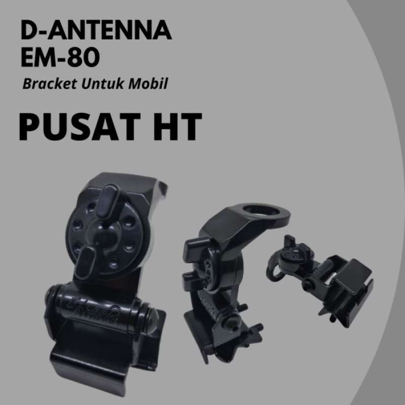 Promo BRACKET ANTENA MOBIL D ANTENNA EM-80 POSISI TALANG ATAS UTK HT ...