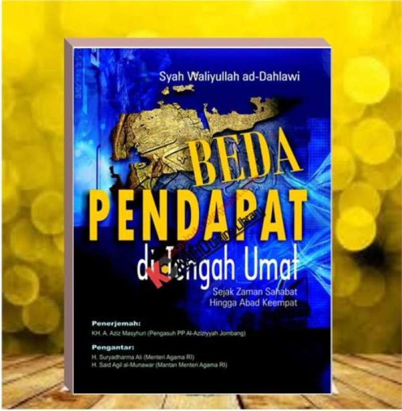 Jual Beda Pendapat Di Tengah Umat. Syah Wallyullah Ad-Dahlawi. 2010 ...