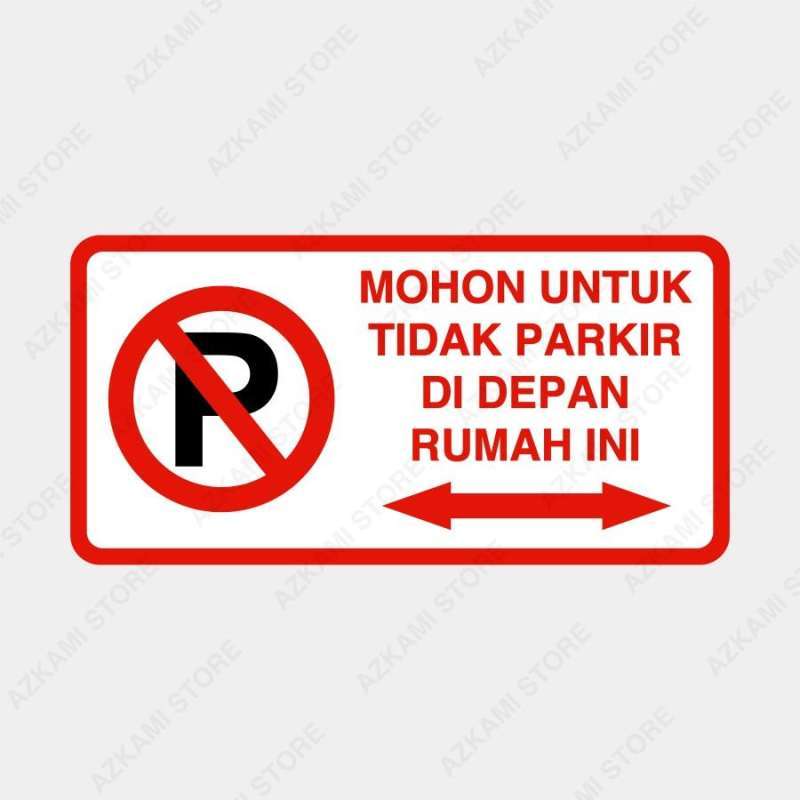 Jual Rambu Mohon Tidak Parkir Di Depan Rumah Ini 40cm x 20cm Plat ...