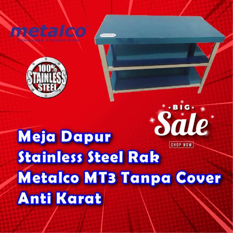 Jual BEDA DAN BAGUS Meja Dapur Stainless Steel Rak Metalco MT3 Tanpa ...