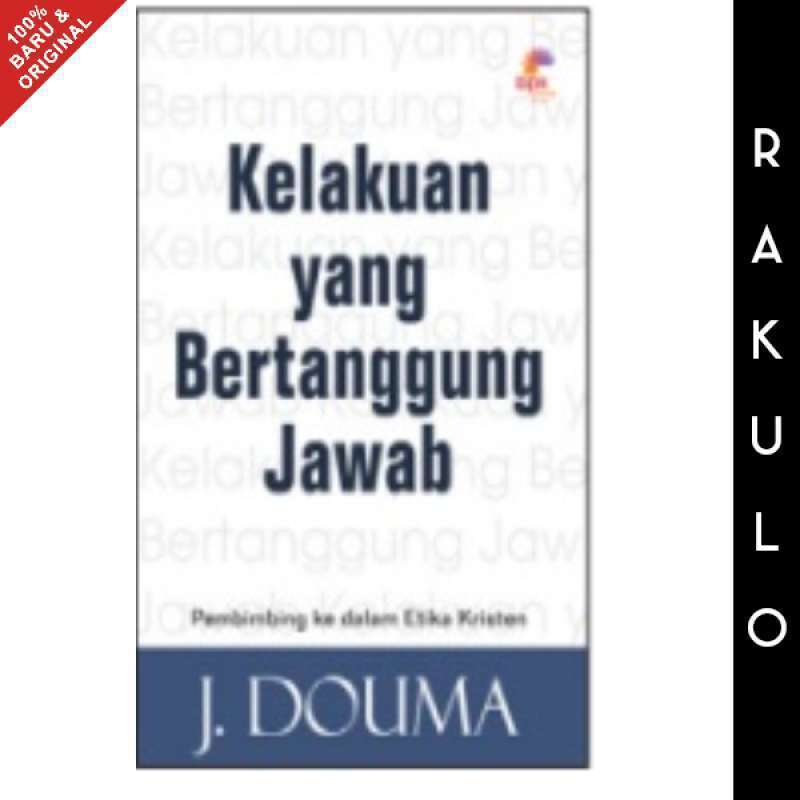Promo Buku Kelakuan Yang Bertanggung Jawab - J. Douma Diskon 15% di ... Promo Buku Kelakuan Yang Bertanggung Jawab - J. Douma Diskon 15% di ...
