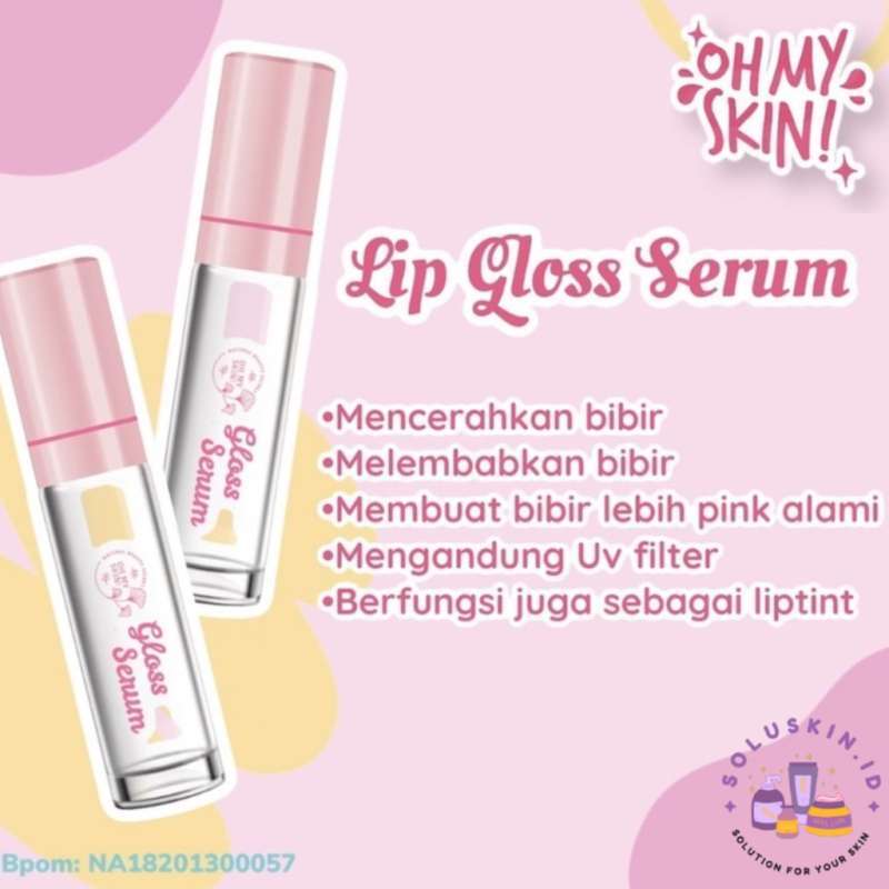 Jual [DIST RESMI] LIP SERUM & GLOSS HYDRATING OHMYSKIN | SERUM UNTUK BIBIR OH MY SKIN OHMYSKIN ...